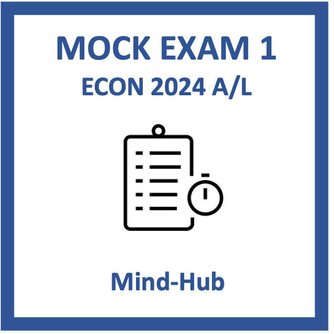 Economics Mock Exam 1 (2024 A/L) - Mind-hub